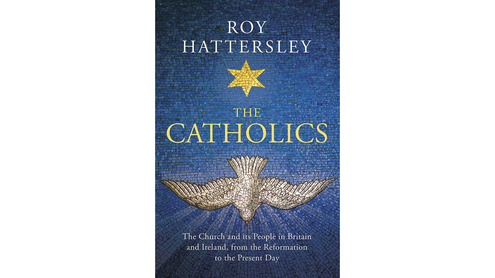 The Catholics by Roy Hattersley — the power and the glory