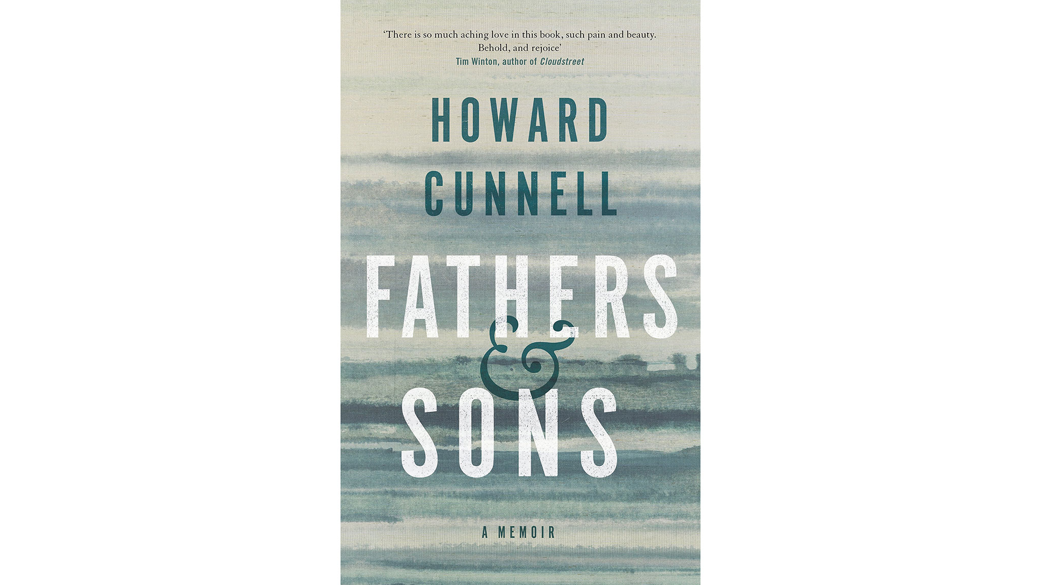 Fathers & Sons by Howard Cunnell — a poignant, light-suffused memoir