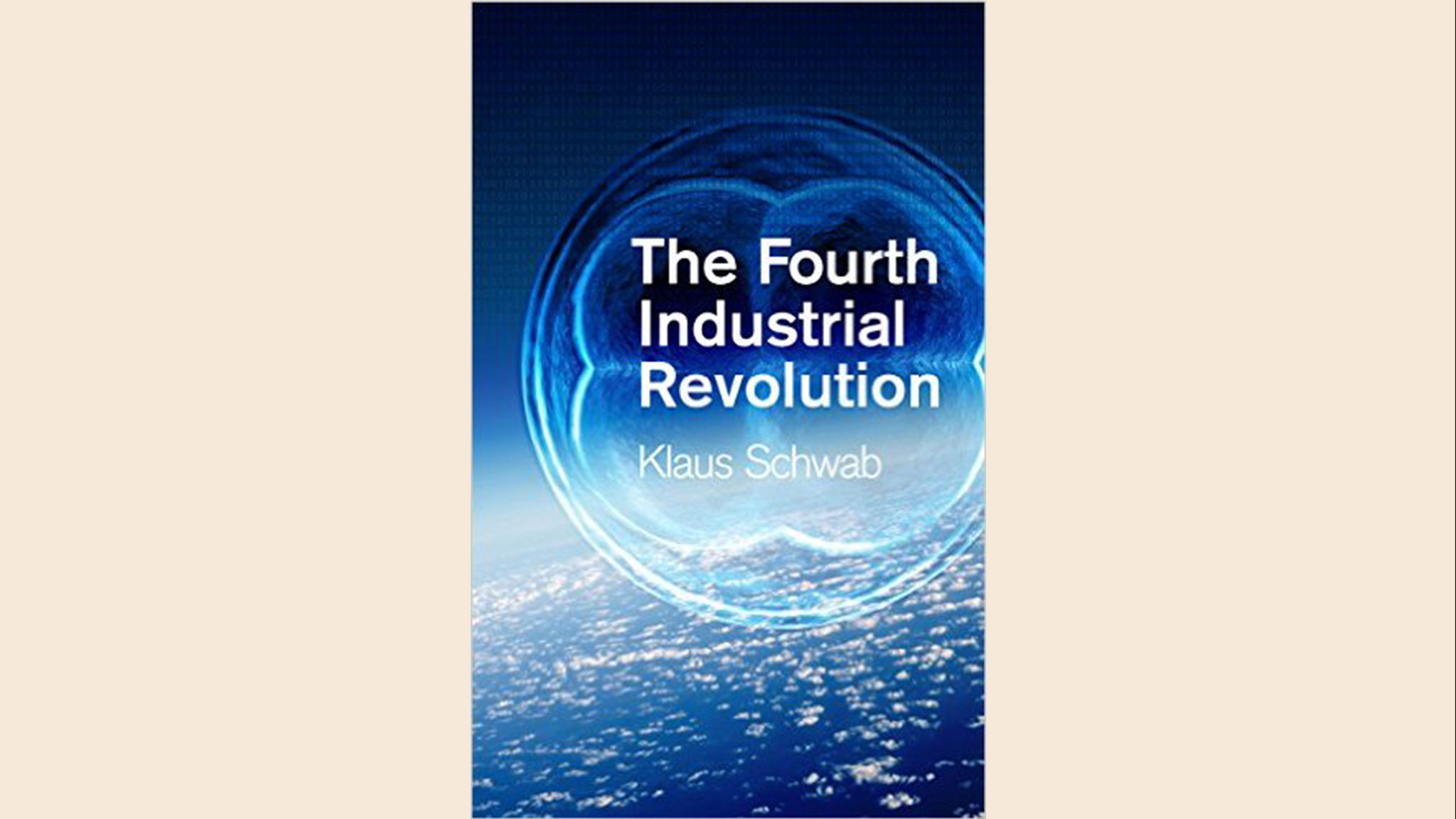 ‘The Fourth Industrial Revolution’, by Klaus Schwab